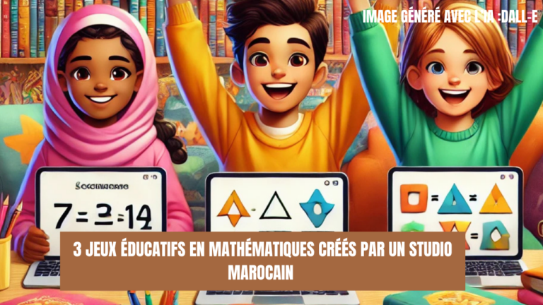 3 Jeux Éducatifs en Mathématiques Créés par un Studio Marocain - Kokoro ...